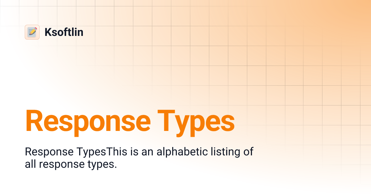 Response Types | Ksoftlin